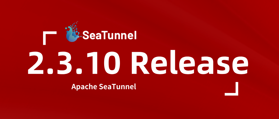 Apache SeaTunnel 2.3.10 正式发布——全新功能与多项改进，助力数据集成再升级！ - OSCHINA - 中文开源技术交流社区